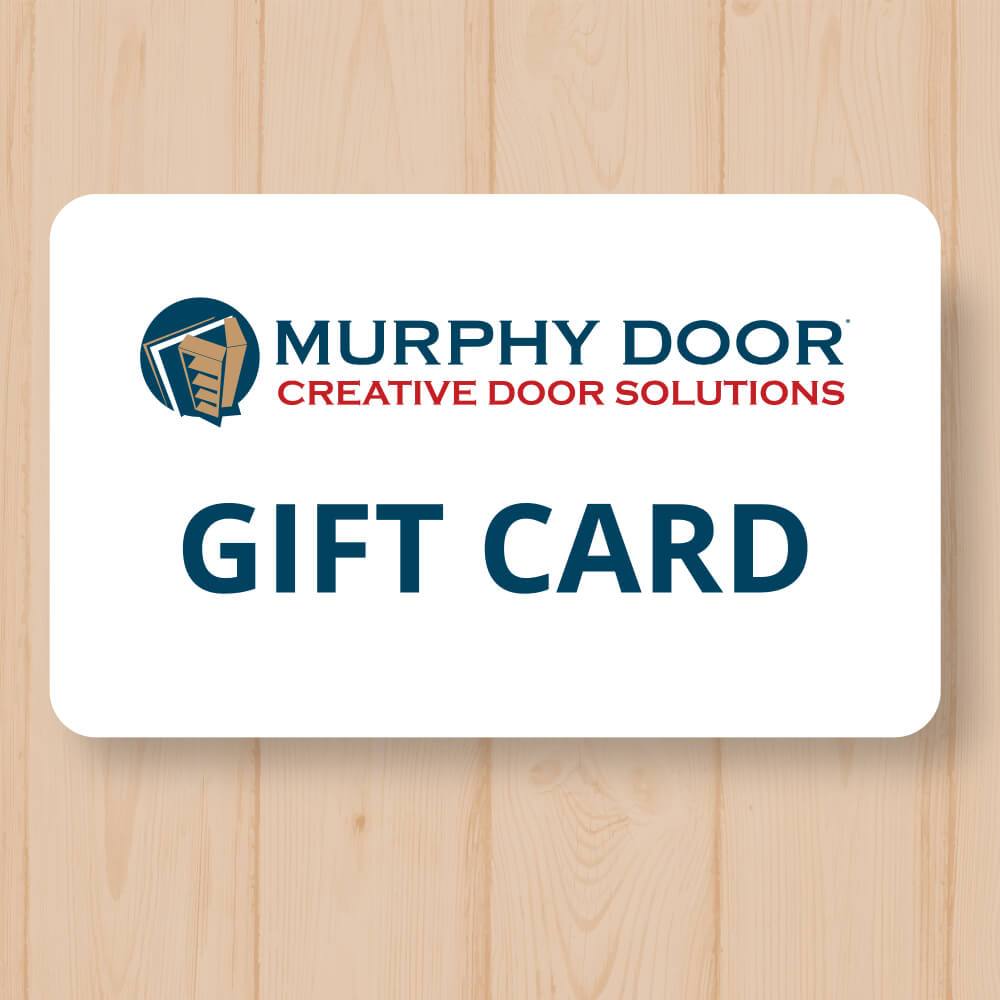 Gift Card - Murphy Door – Murphy Door®